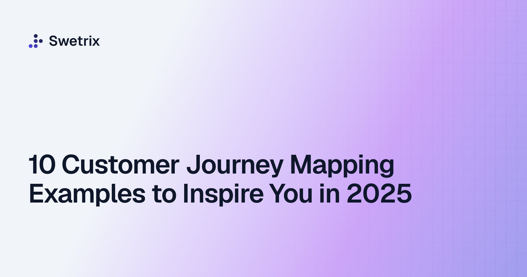 10 Customer Journey Mapping Examples to Inspire You in 2025 | Swetrix