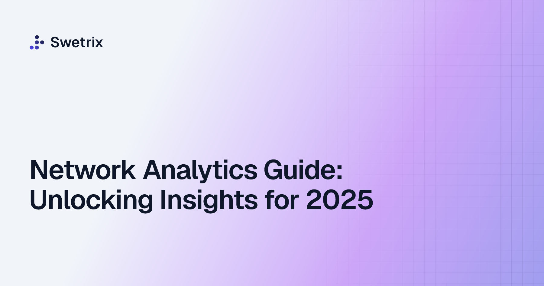 Network Analytics Guide: Unlocking Insights for 2025 | Swetrix