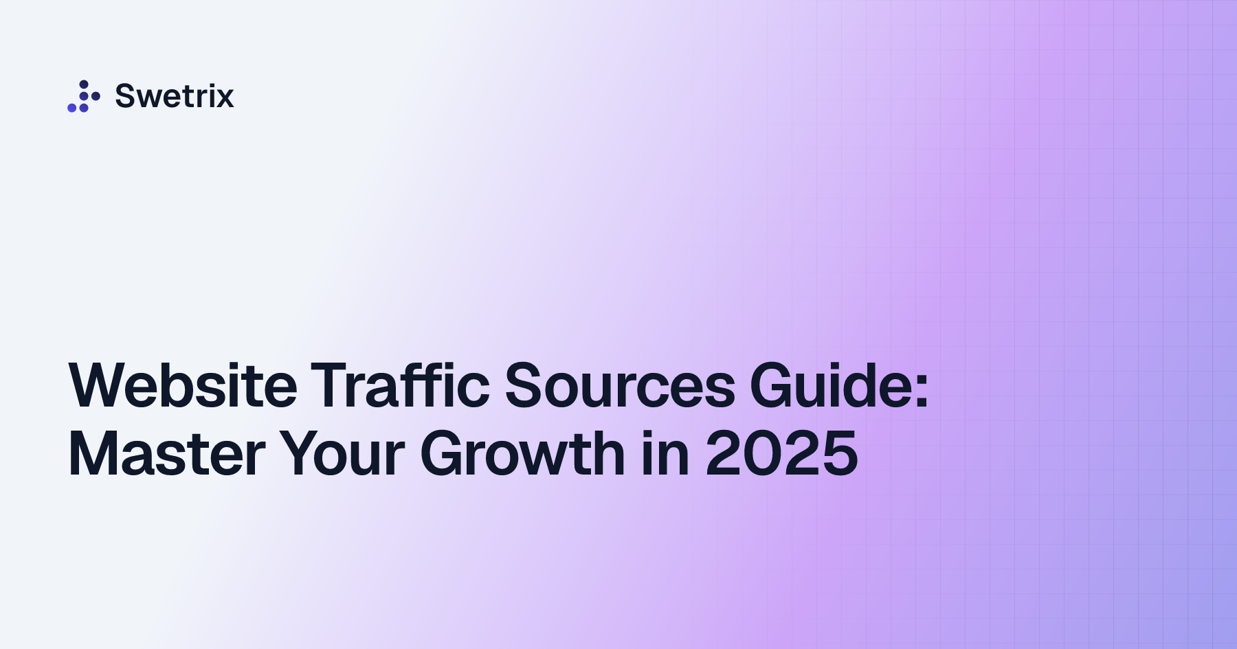 Website Traffic Sources Guide: Master Your Growth in 2025 | Swetrix